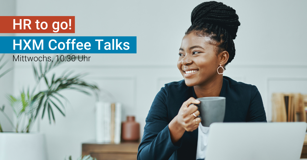 Webinar-Reihe HXM Coffee Talks